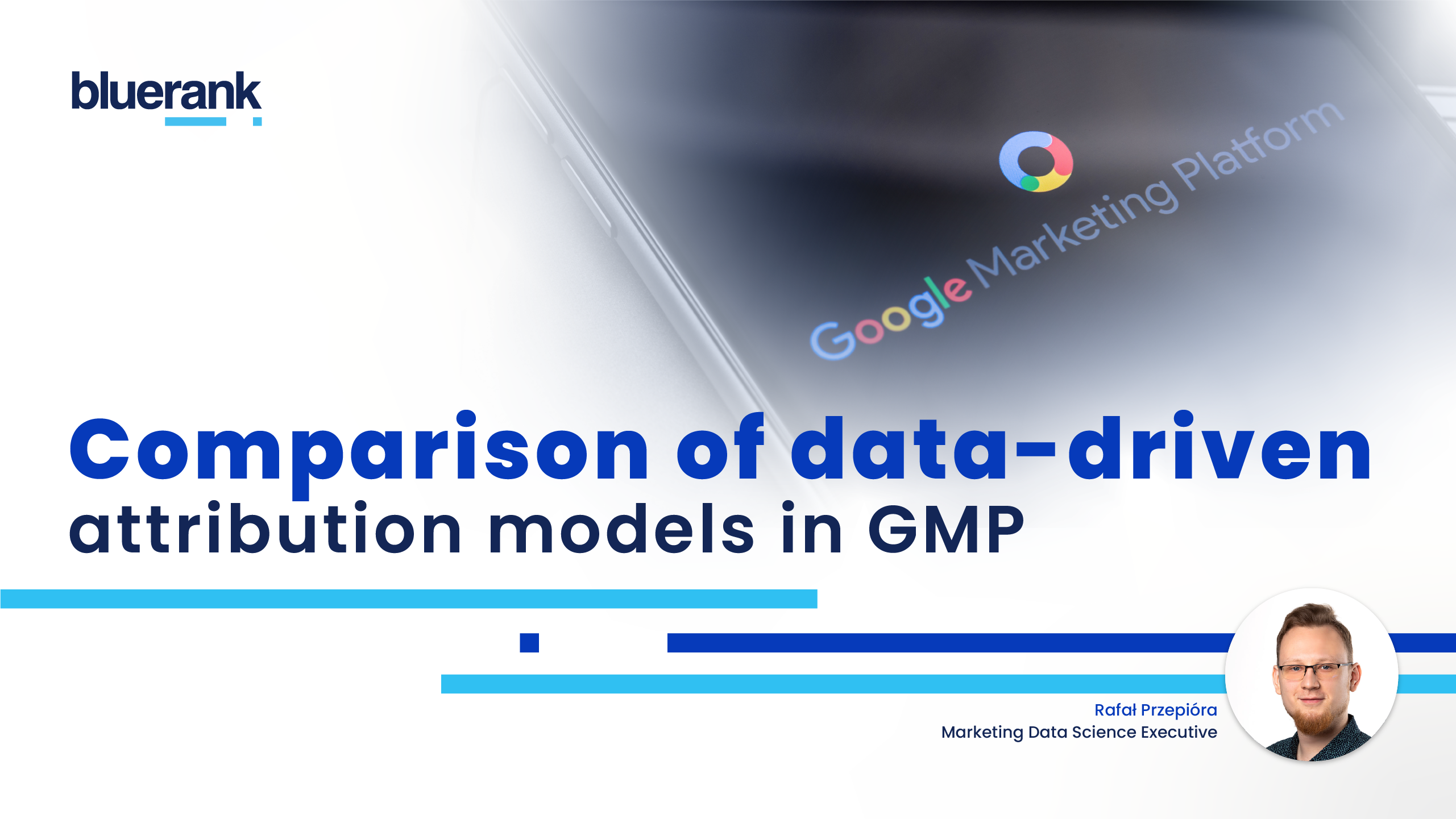 Comparison Of Data Driven Attribution Models In Gmp Bluerank